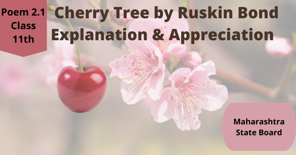 Poem: Cherry Tree, Appreciation & Explanation 11th class Maharashtra ...