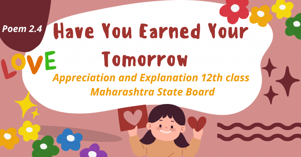 Poem: Have You Earned Your Tomorrow Appreciation and explanation 12th ...